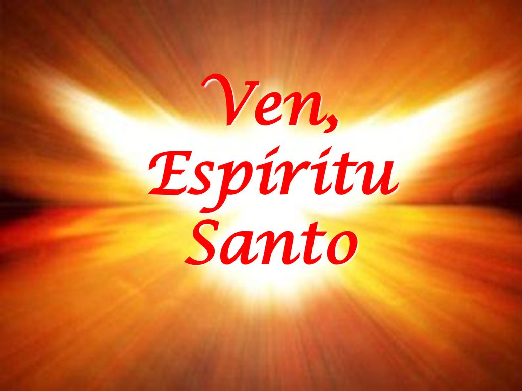 Ven Espíritu Santo Ppt Descargar